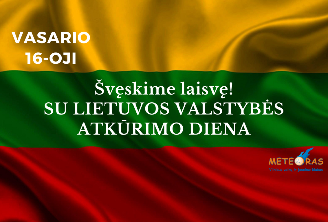 Vasario 16-oji – Lietuvos valstybės atkūrimo diena | Vilniaus vaikų ir ... Vasario 16-oji – Lietuvos valstybės atkūrimo diena | Vilniaus vaikų ir ...